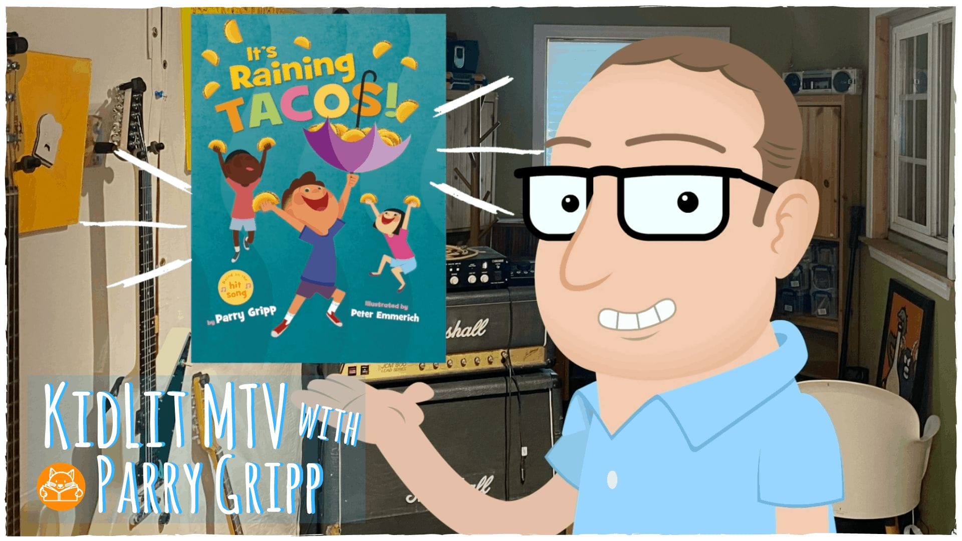 KidLit MTV with Parry Gripp IT'S RAINING TACOS! - KidLit TV